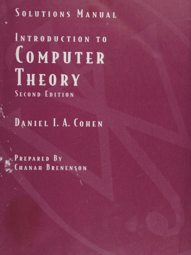 Introduction To Computer Theory by Cohen Solutions Manual | Download Free PDF | Mathematics ...