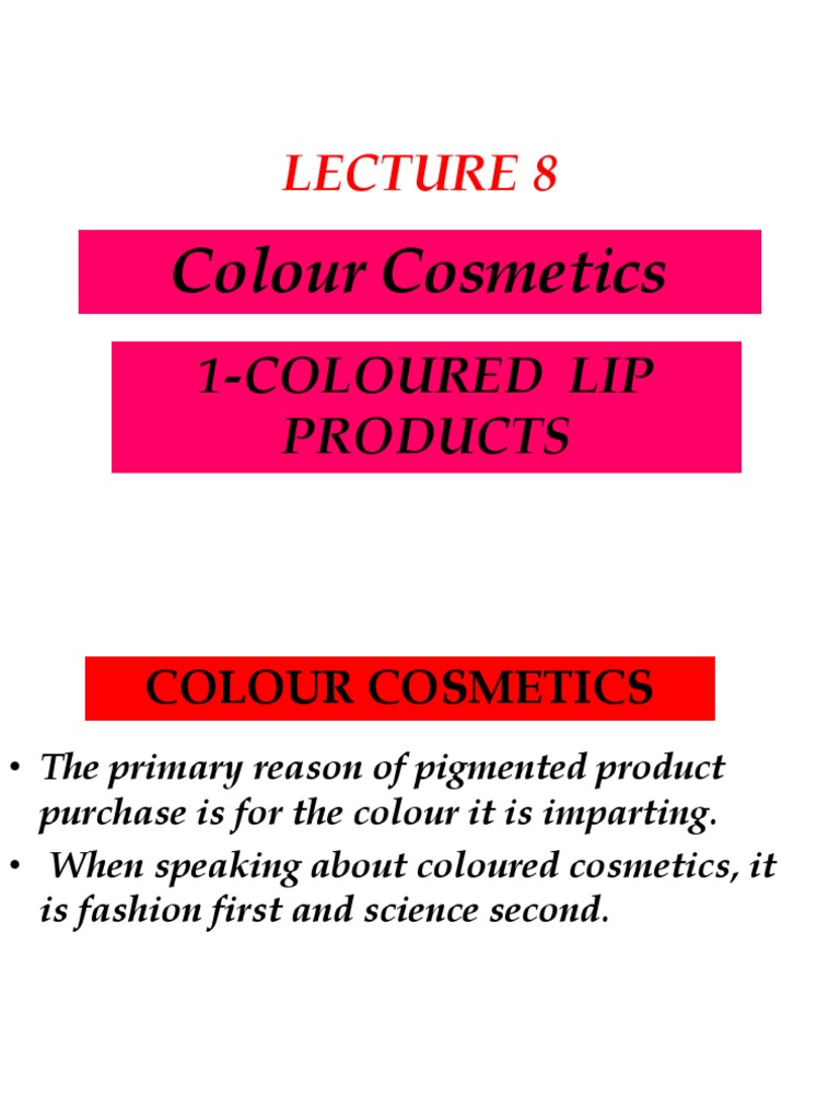 Lecture 8 Color Cosmetics | PDF | Wax | Cosmetics