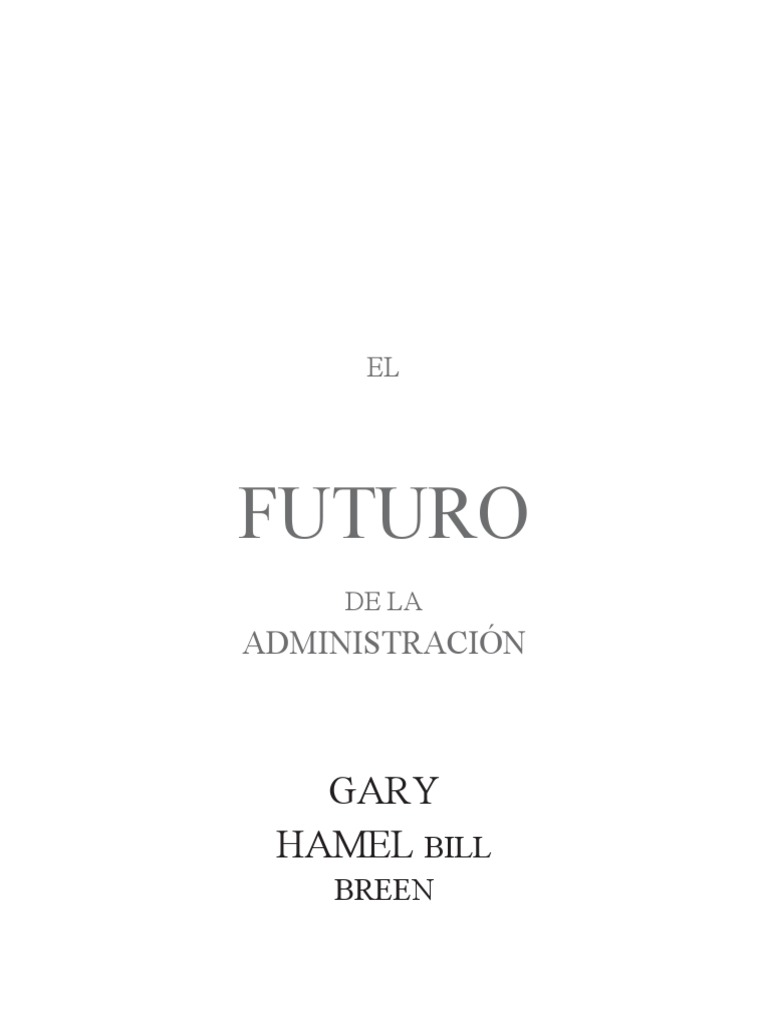 U1 - El Futuro de La Administracion - Hamel - Cap 1 | PDF | Burocracia