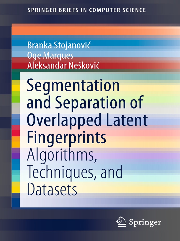 Segmentation and Separation of Overlapped Latent Fingerprints Algorithms, Techniques, and ...