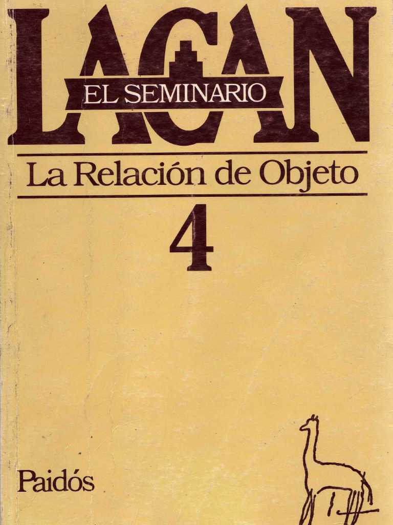 Lacan, J. (1999) - El Seminario de Jacques Lacan. Libro 4 - La Relación ...