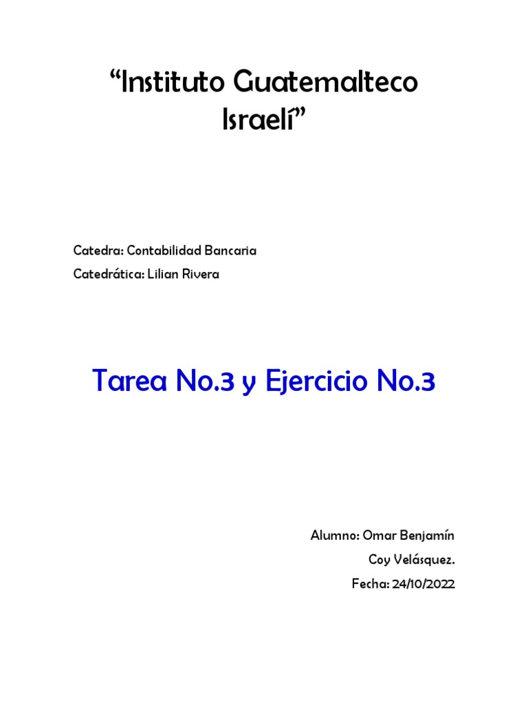 Tarea No 3 Bancaria y Ejercicio No. 3 Bancaria Omar Benjamin Coy Velasquez 6to PC 2022 | PDF ...