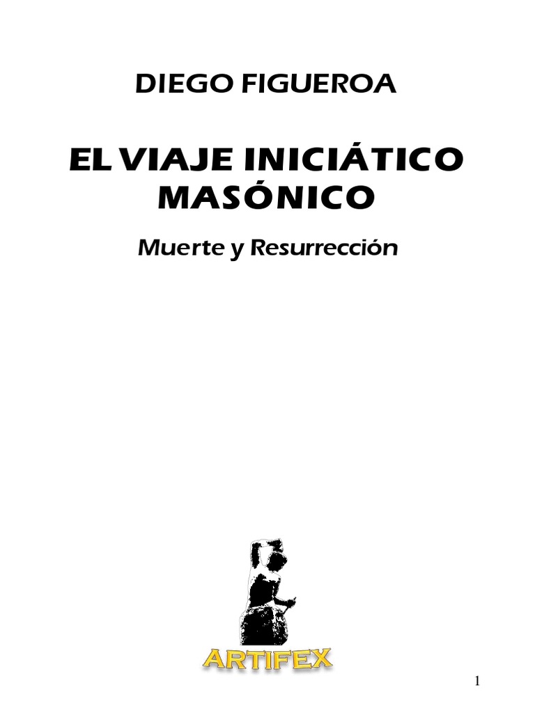 El Viaje Iniciatico Masonico Muerte y Re | PDF | Masonería ...