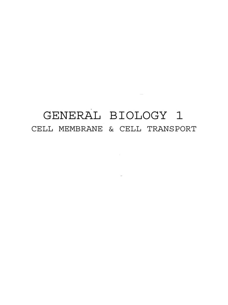 GENERAL BIOLOGY 1 Cell Membrane & Cell Transport | PDF | Cell Membrane ...