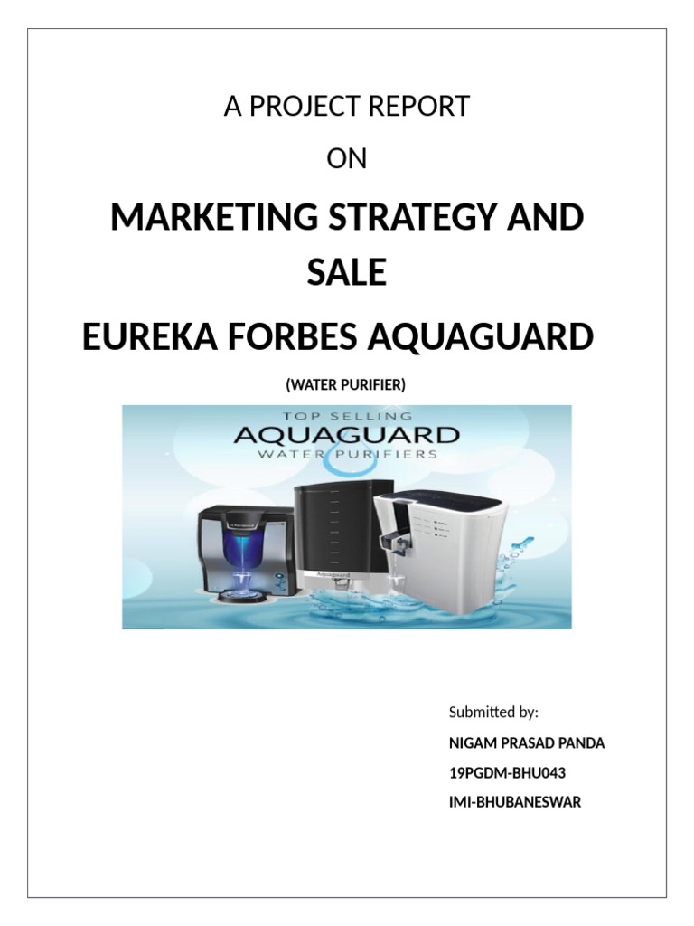 A PROJECT On Marketing Strategy and Sales Eureka Forbes Aquaguard | Download Free PDF | Market ...