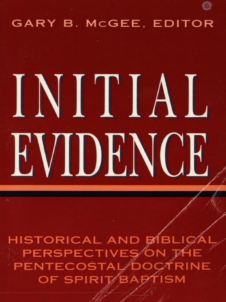 Initial Evidence Historical and Biblical Perspectives On The ...
