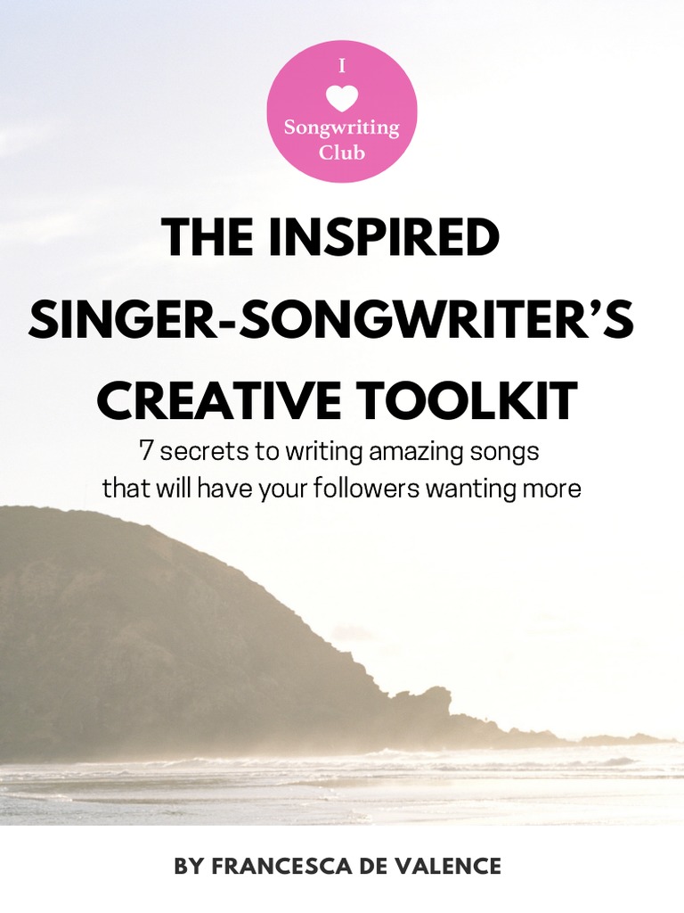 The Inspired Singer-Songwriter's Creative Toolkit - Francesca de ...