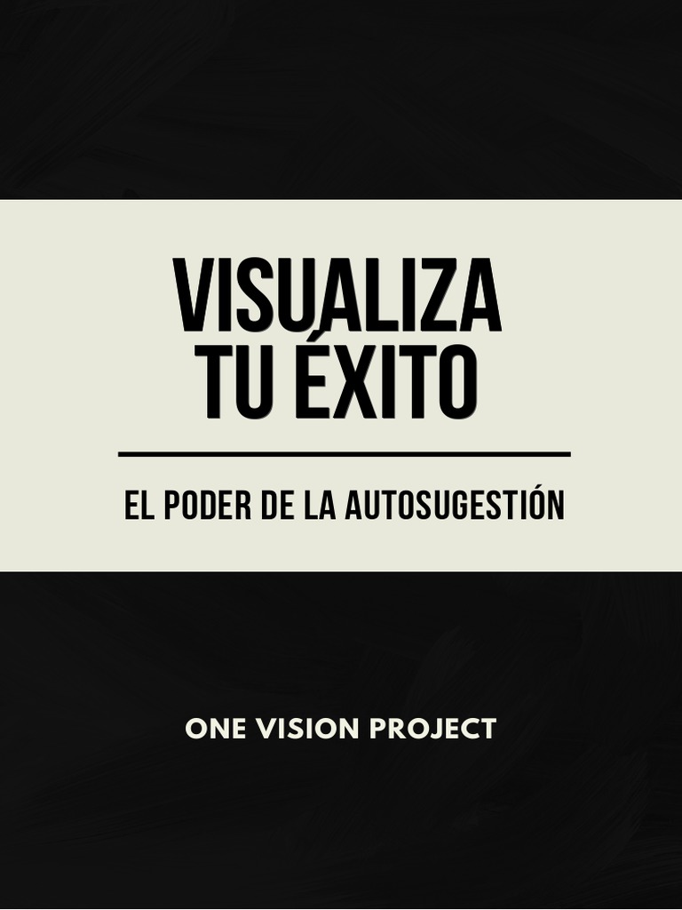 Visualiza Tu Exito | Descargar gratis PDF | Pensamiento | Mente