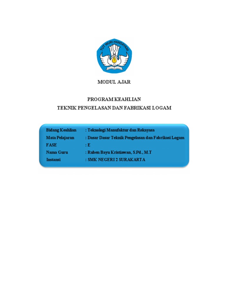 Modul Ajar Dasar-Dasar Teknik Pengelasan Dan Fabrikasi Logam - Proses ... Modul Ajar Dasar-Dasar Teknik Pengelasan Dan Fabrikasi Logam - Proses ...