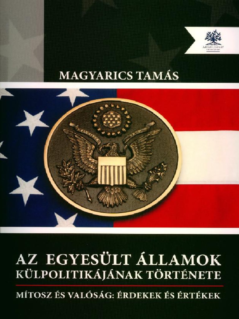 Magyarics Tamás - Az Egyesült Államok Külpolitikájának Története | PDF