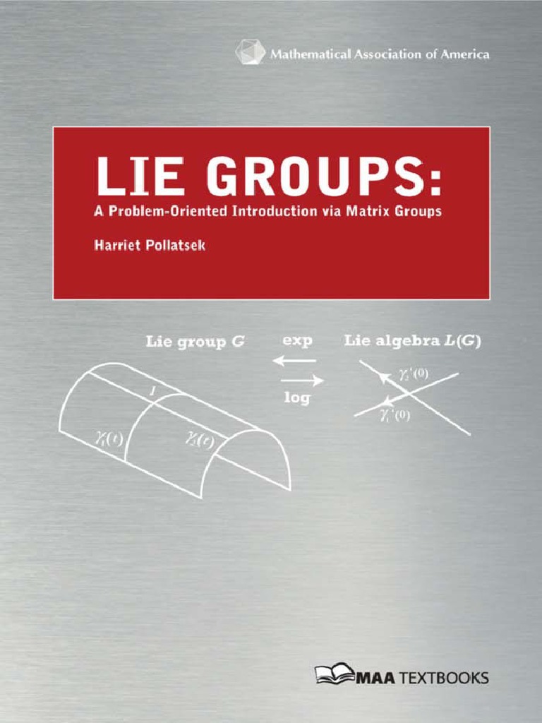 Lie Groups A Problem-Oriented Introduction Via Matrix Groups (Harriet Pollatsek) (Z-Library ...