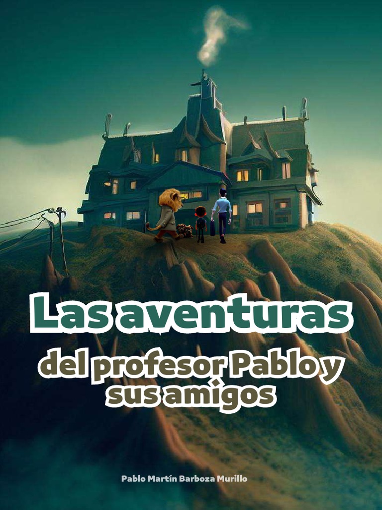 Las Aventuras Del Profesor Pablo y Sus Amigos - TERROR | PDF