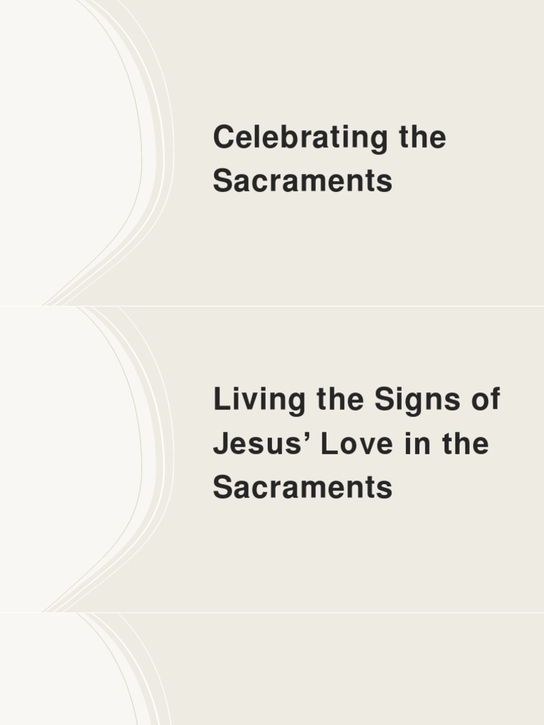 Celebrating The Sacraments | PDF | Sacraments | Catholic Church