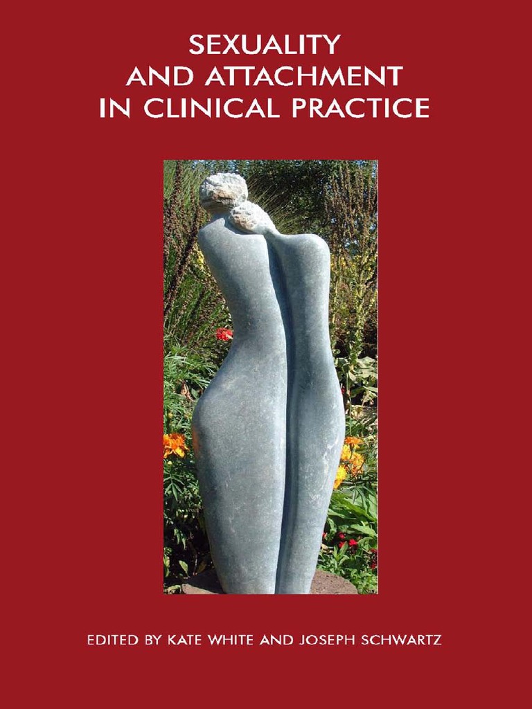 Attachment and Sexuality in Clinical Practice The John Bowlby Memorial ...