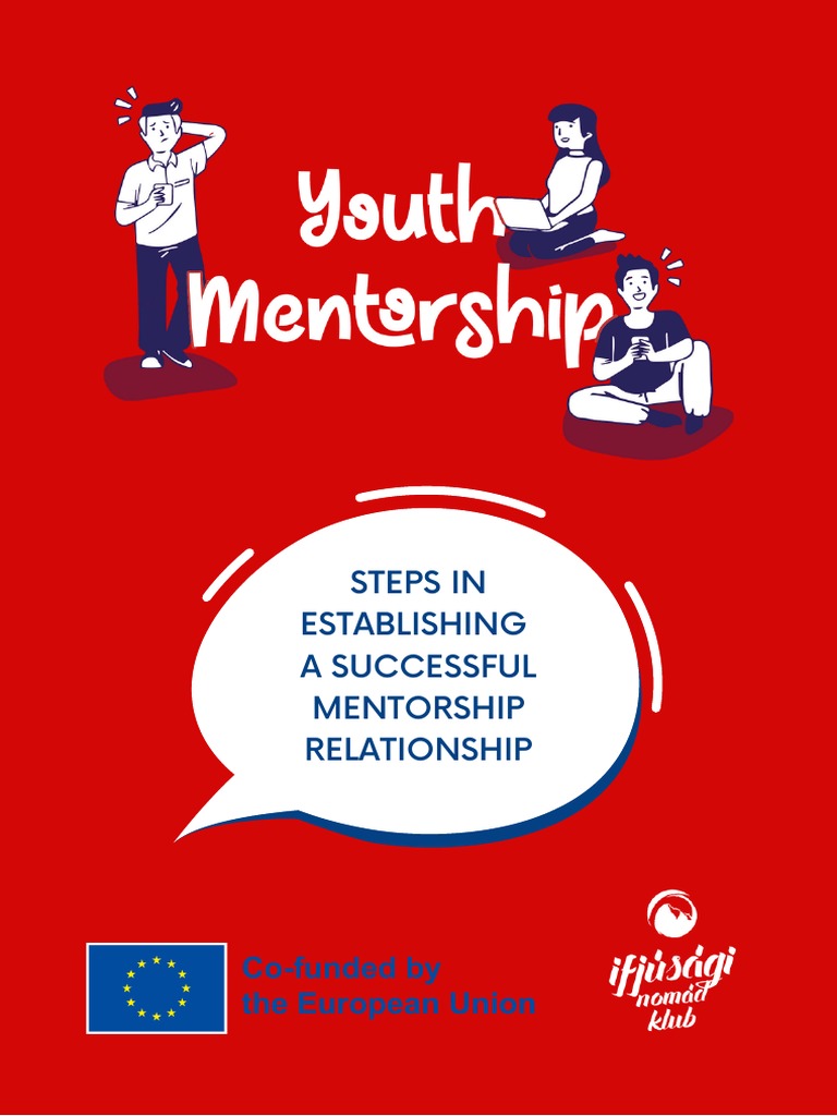 Youth Mentorship - Steps in Establishing A Successful Mentorship ...