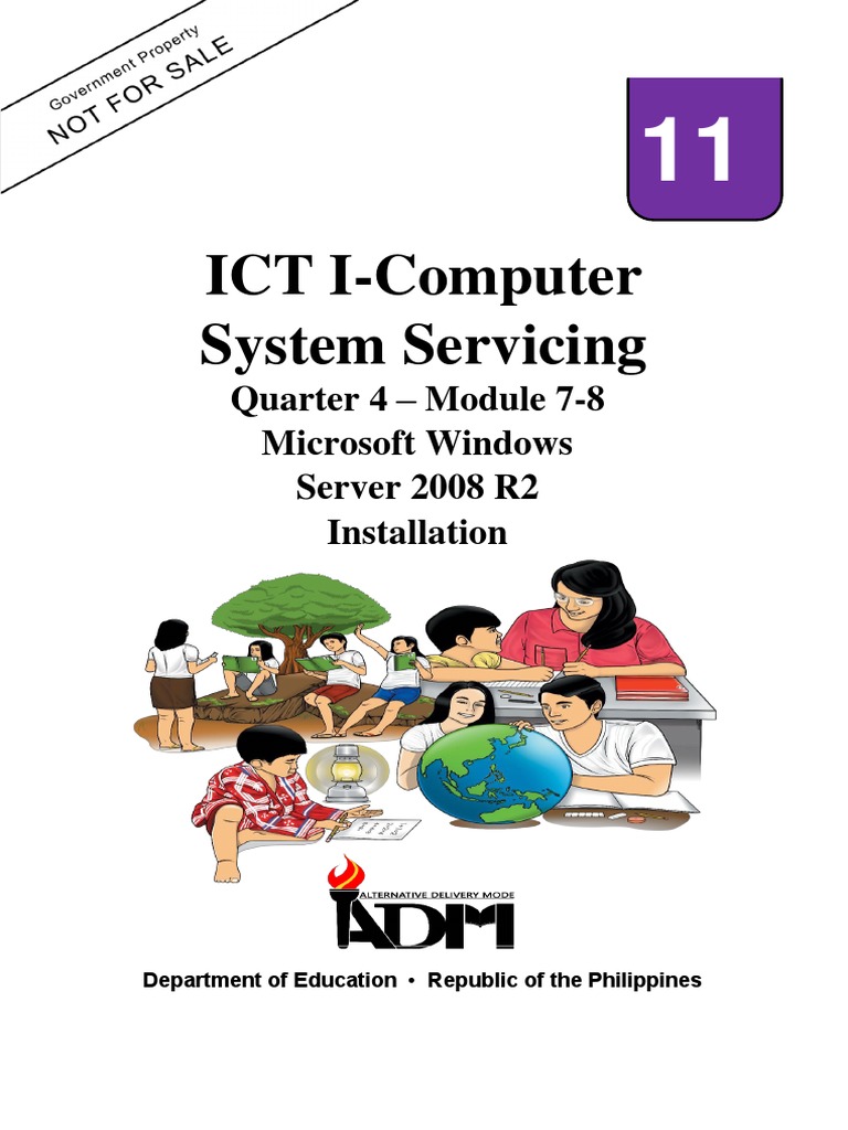 ICT I-Computer System Servicing: Quarter 4 - Module 7-8 Microsoft Windows Server 2008 R2 ...