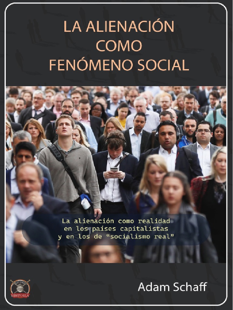 La Alienación Como Fenómeno Social - Adam Schaff | PDF
