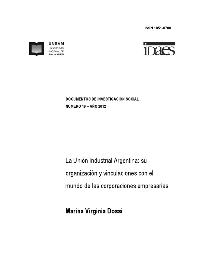 Dossi - 2012 - La Unión Industrial Argentina Su Organización y ...