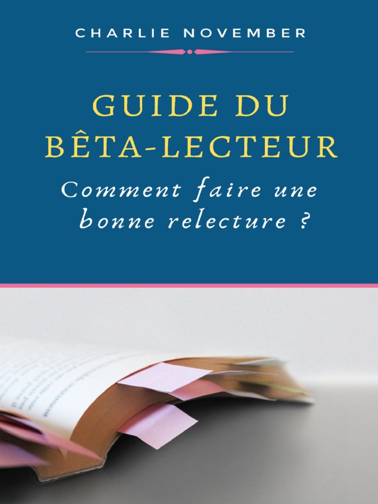 Guide Du Bêta-Lecteur - Comment Faire Une Bonne Relecture - (French ...
