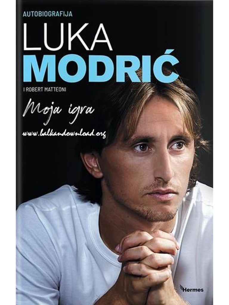 Luka Modric & Robert Matteoni - Moja Igra-Luka Modrić | PDF