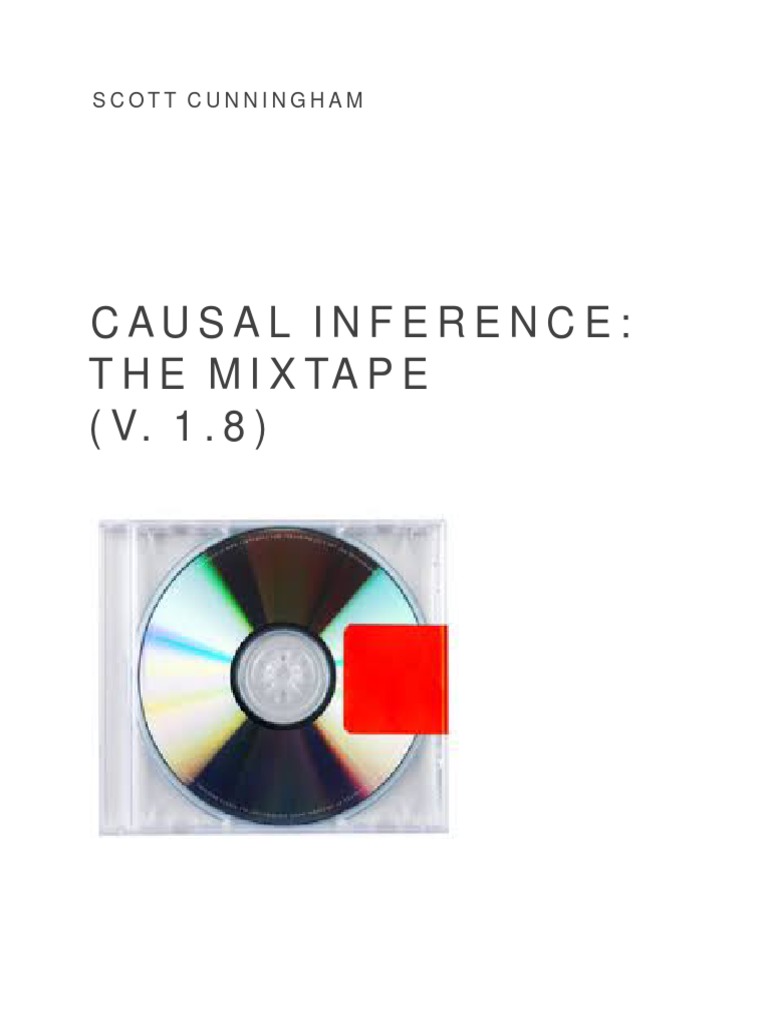 Scott Cunningham - Causal Inference - The Mixtape-Draft Version v. 1.8 ...