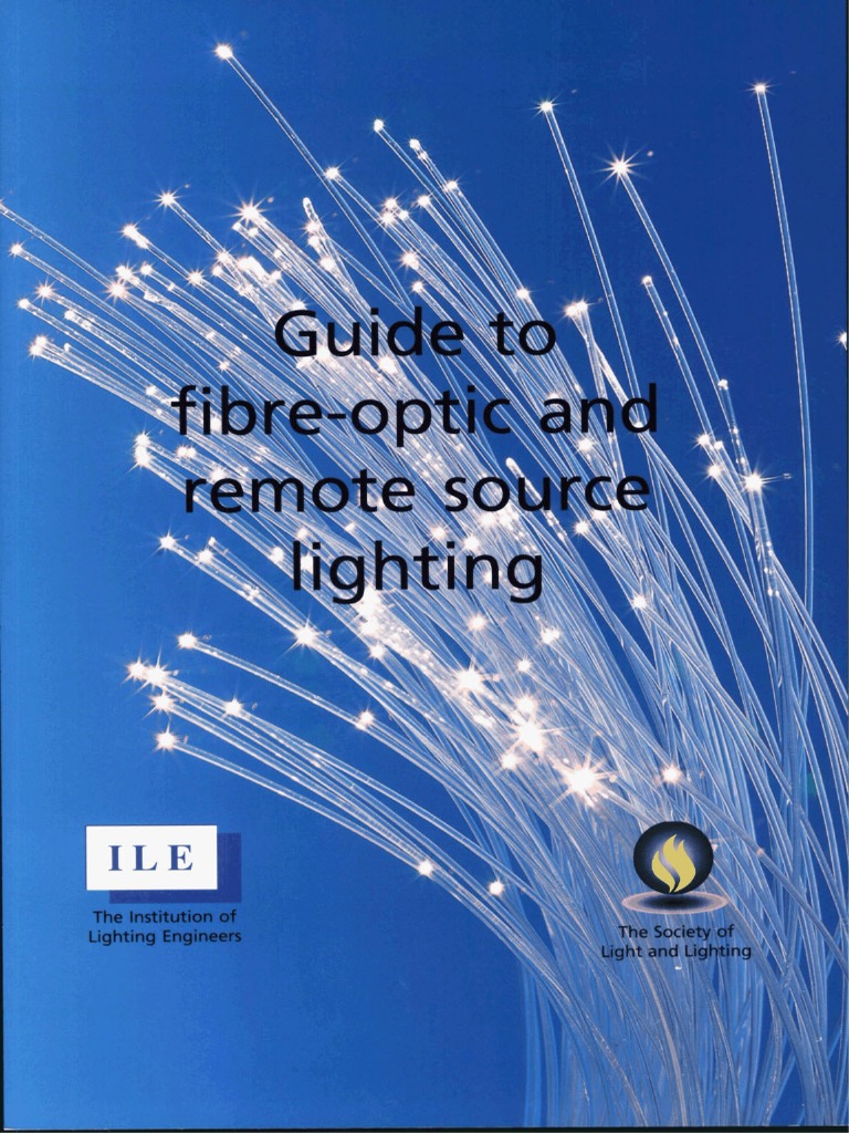 Guide To Fibre-Optic and Remote-Source Lighting | PDF | Optical Fiber ...