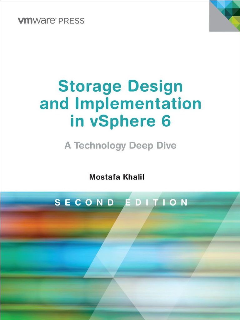 Storage Design and Implementation in Vsphere 6 A Technology Deep Dive (Mostafa Khalil) (Z ...