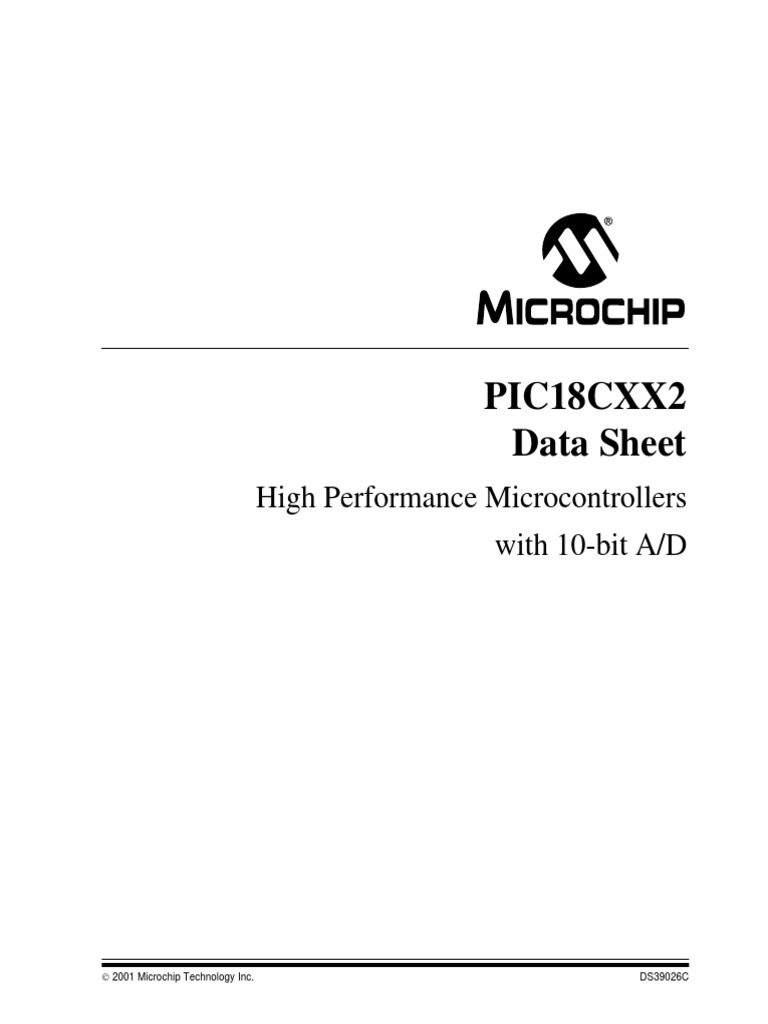 PIC18CXX2 Data Sheet: High Performance Microcontrollers With 10-Bit A/D ...