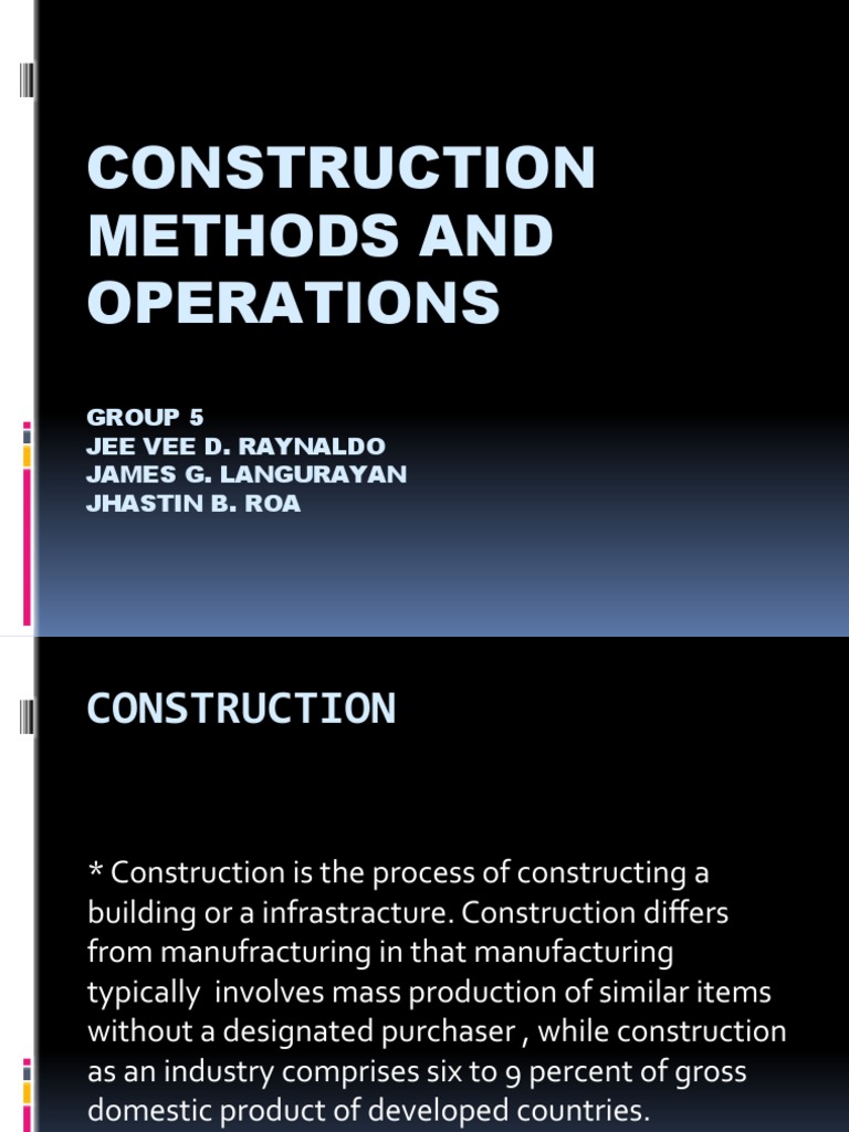 CONSTRUCTION METHODS AND OPERATIONS Group 5 Monday | PDF | Engineering ...