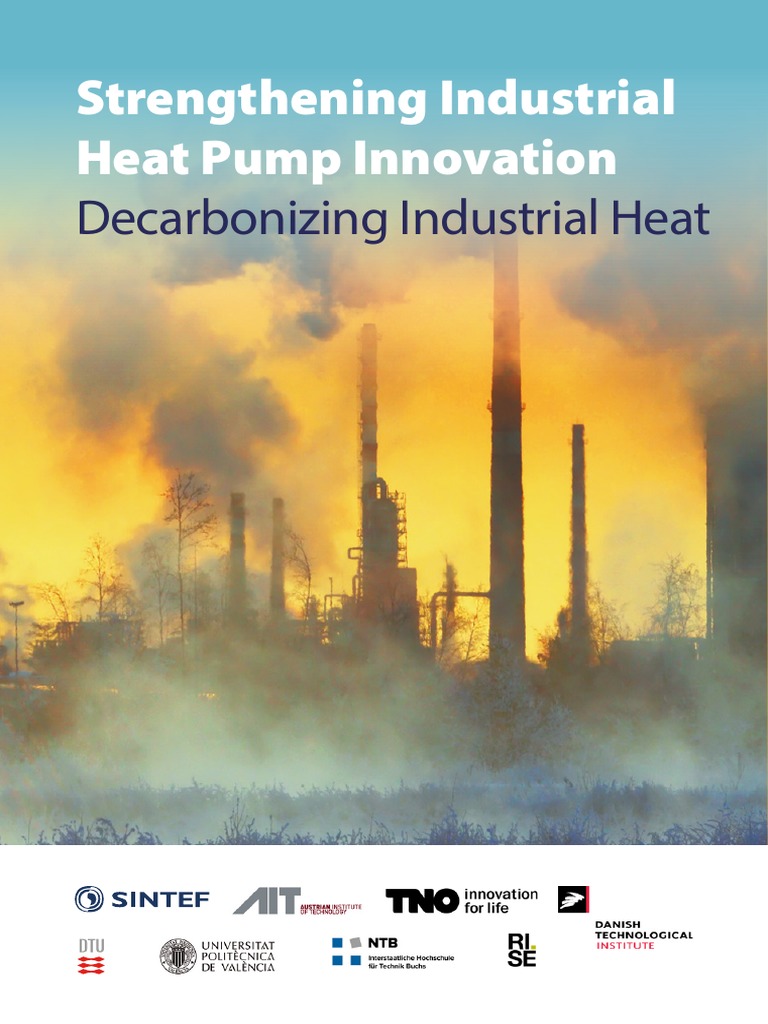 Strengthening Industrial Heat Pump Innovation Decarbonizing Industrial Heat | PDF | Heat Pump ...