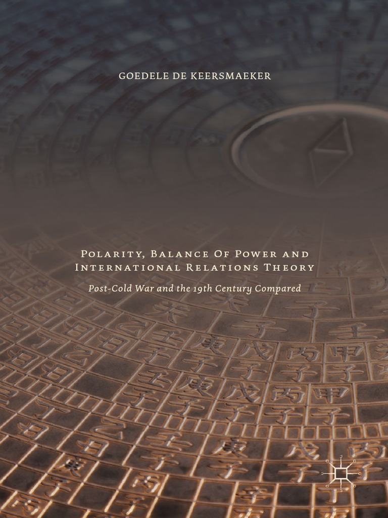 Goedele de Keersmaeker - Polarity, Balance of Power and International Relations Theory ...