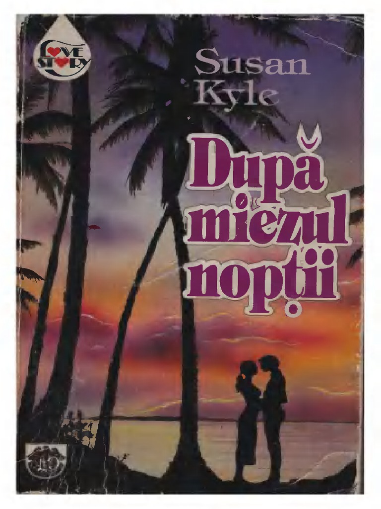 Susan Kyle Dupa Miezul Noptii - Colectia Love Story | PDF