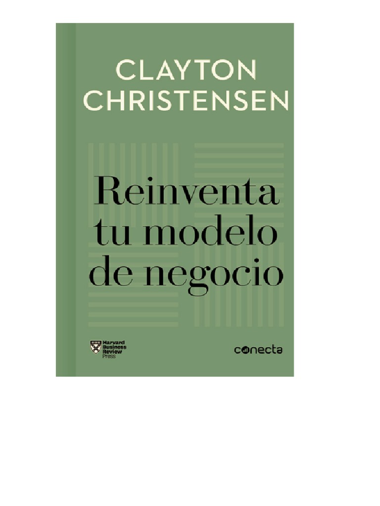 LIBRO Reinventa tu modelo de negocio - EL ADN del innovador - Clayton Christensen (1) | PDF