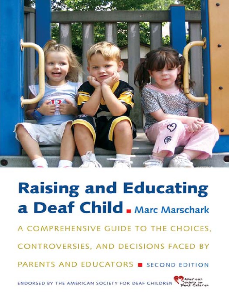 Raising and Educating A Deaf Child 2nd Ed. - M. Marschark (Oxford, 2007 ...