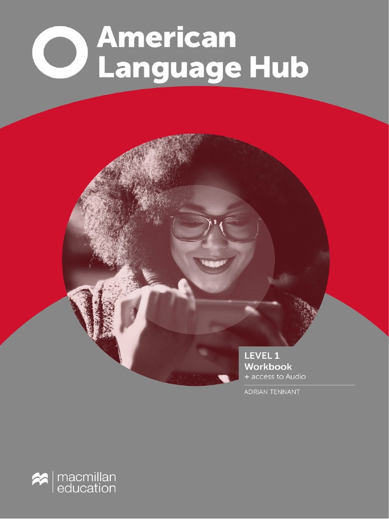 American Language Hub Level 1 Workbook Unit 7 | PDF | Human ...