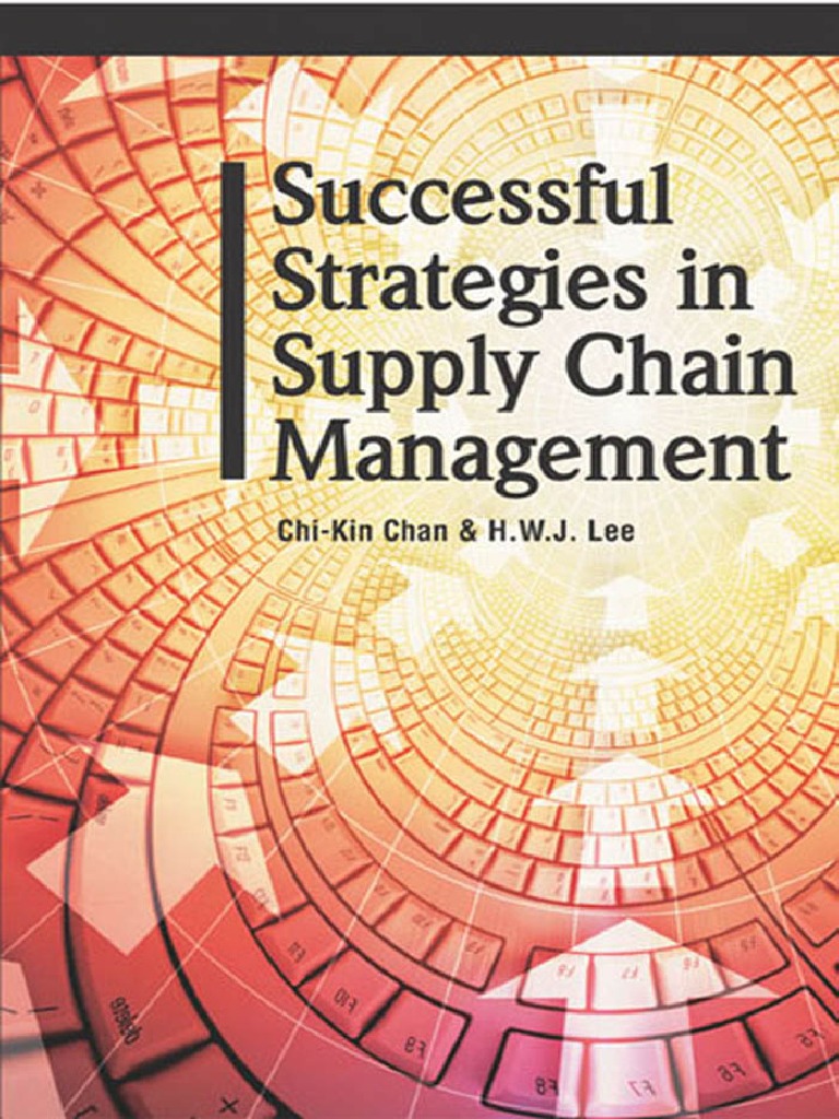 Successful Strategies in Supply Chain Management by Chi Kin Chan PDF ...