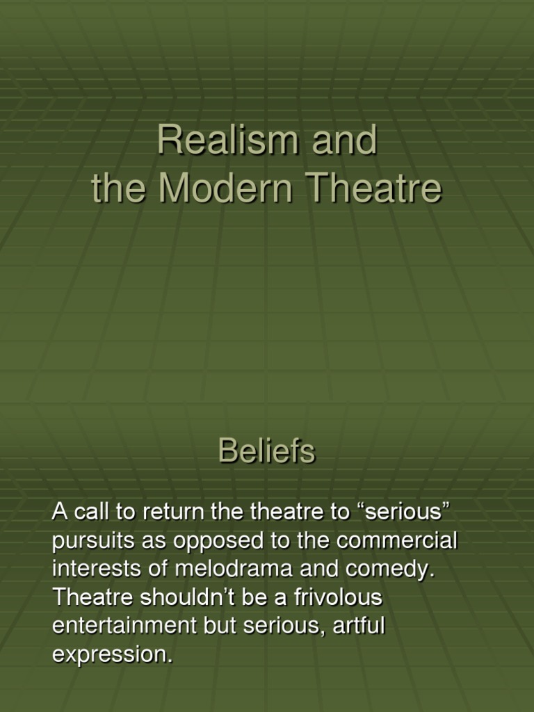 Realism in Modern Theatre Explained | PDF | Realism (Arts) | The Arts