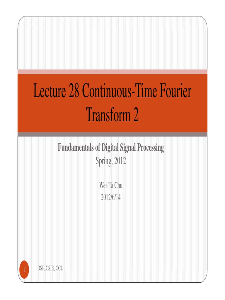 Lecture 28 Continuous Time Fourier Transform 2 Pdf Fourier Transform Digital Signal Processing
