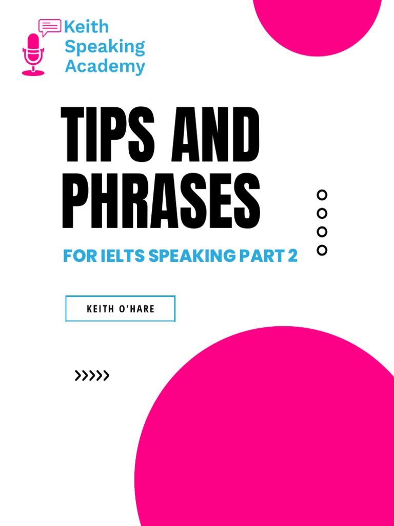 Tips and Phrases For IELTS Speaking Part2 | PDF | Grammatical Tense | International English ...