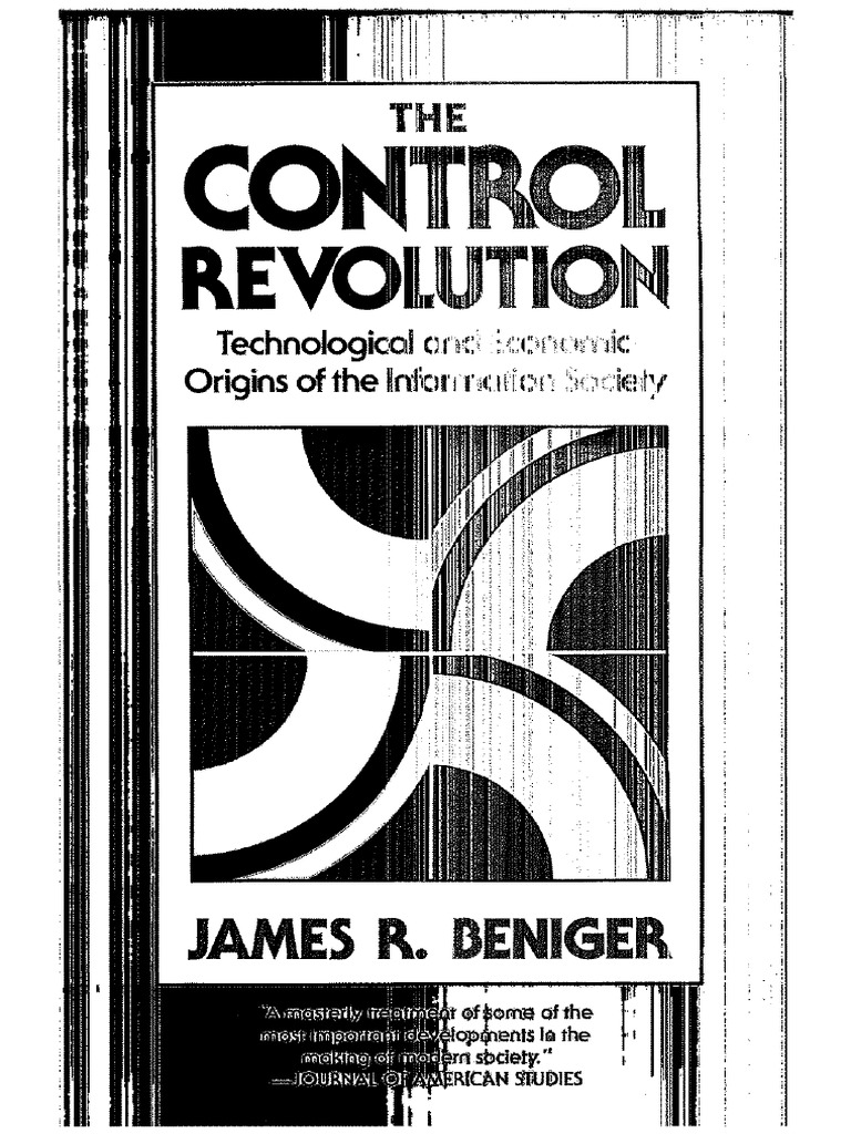 James Beniger - The Control Revolution - Technological and Economic ...