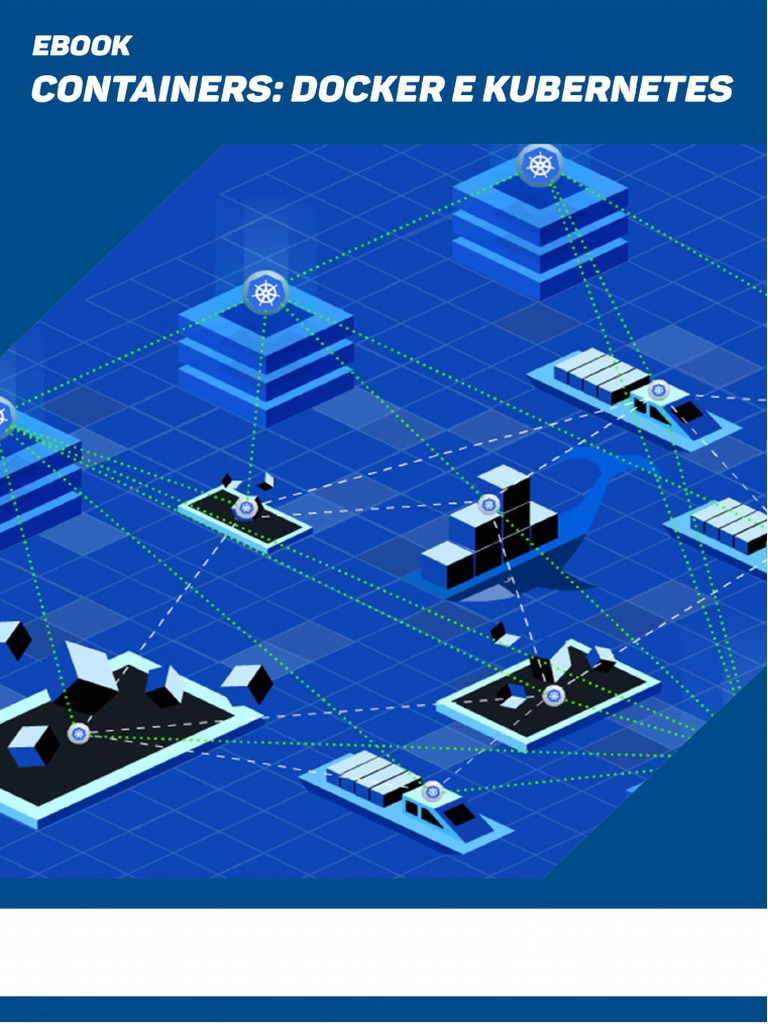 Containers - Docker e Kubernetes - Ebook | PDF | Máquina virtual ...