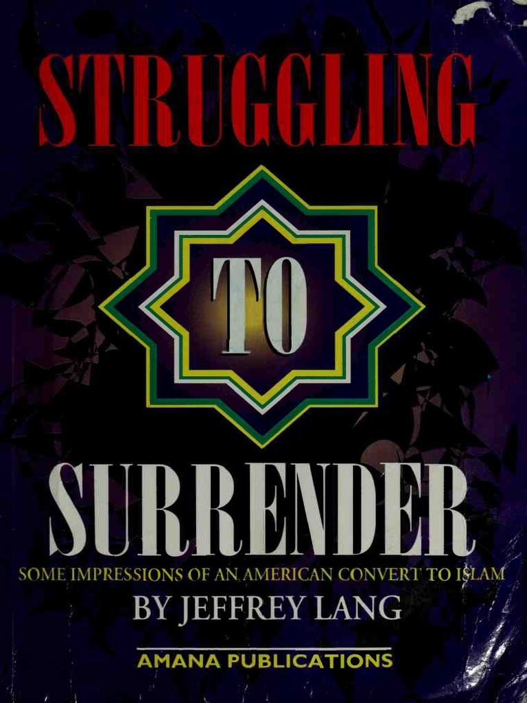 Jeffrey Lang - Struggling To Surrender | PDF | Religious Conversion | Quran