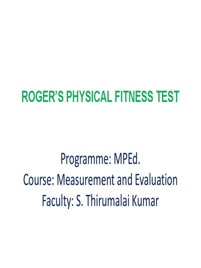 Roger'S Physical Fitness Test: Programme: Mped. Course: Measurement and ...