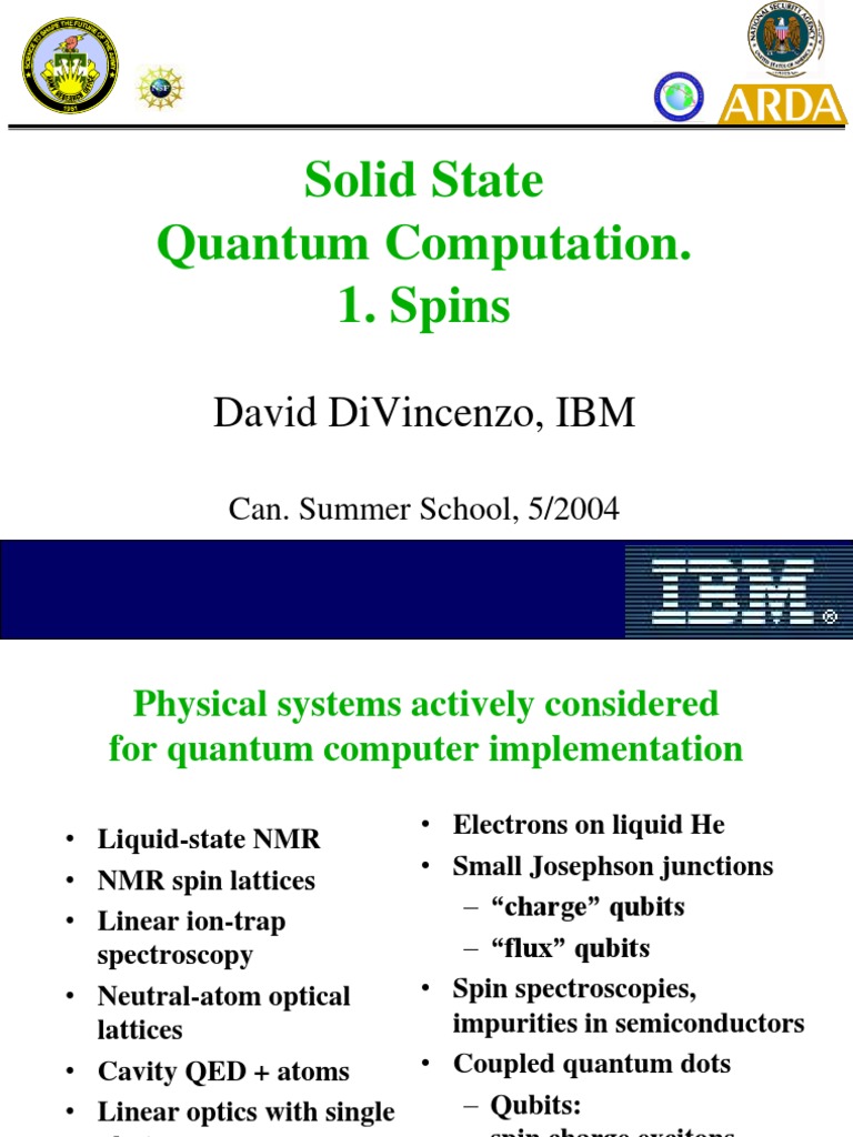 Solid State Quantum Computation. 1. Spins: David Divincenzo, Ibm | PDF ...
