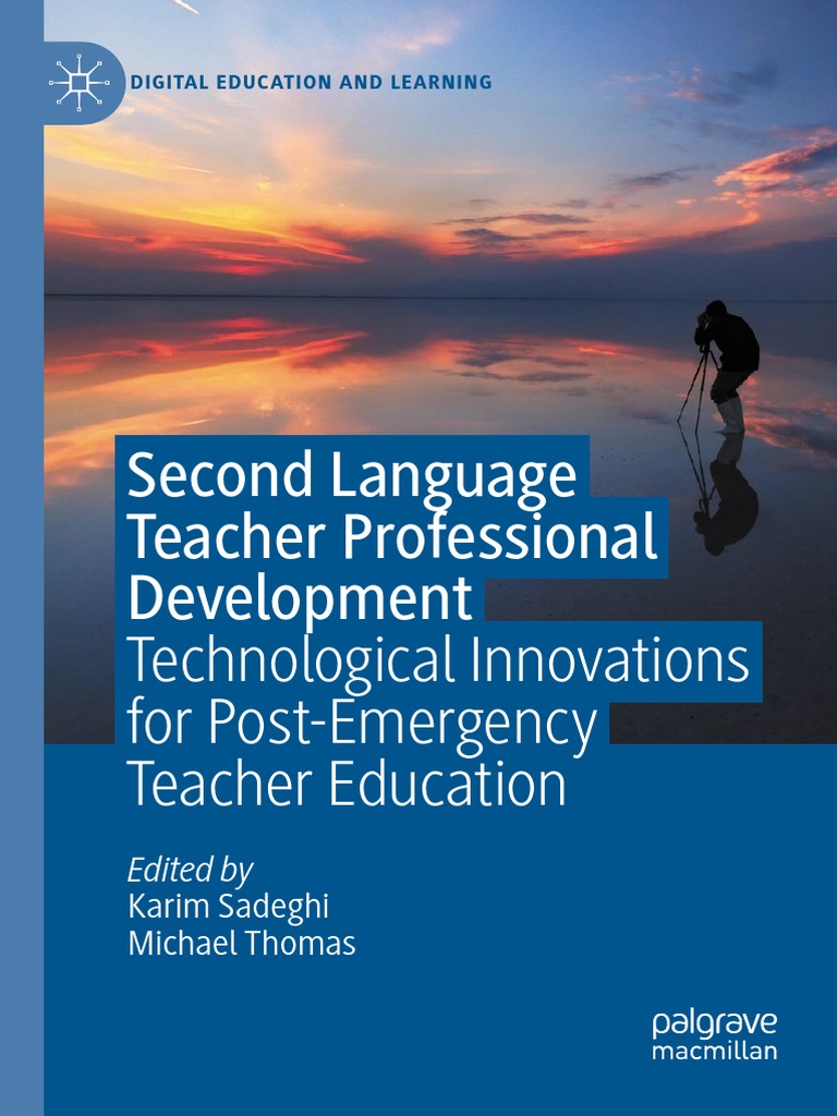 Second Language Teacher Professional Development Technological Innovations For Post-Emergency ...