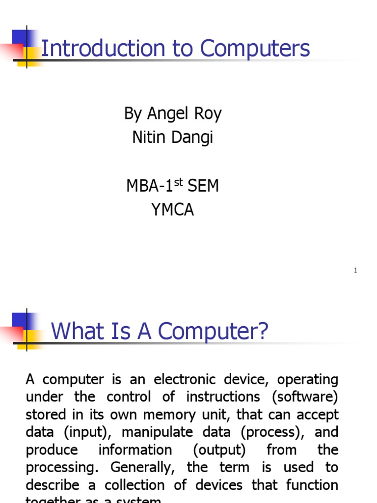Introduction To Computers: by Angel Roy Nitin Dangi MBA-1 SEM Ymca | PDF | Input/Output ...