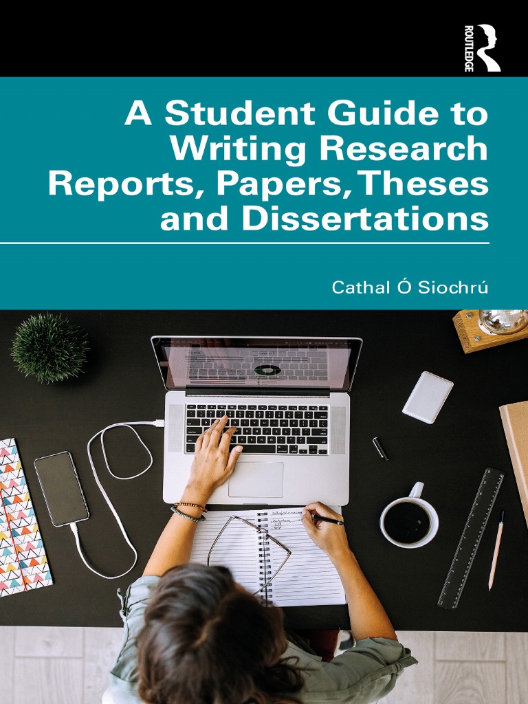A Student Guide To Writing Research Reports Papers Theses and Dissertations | PDF | Thesis | Theory