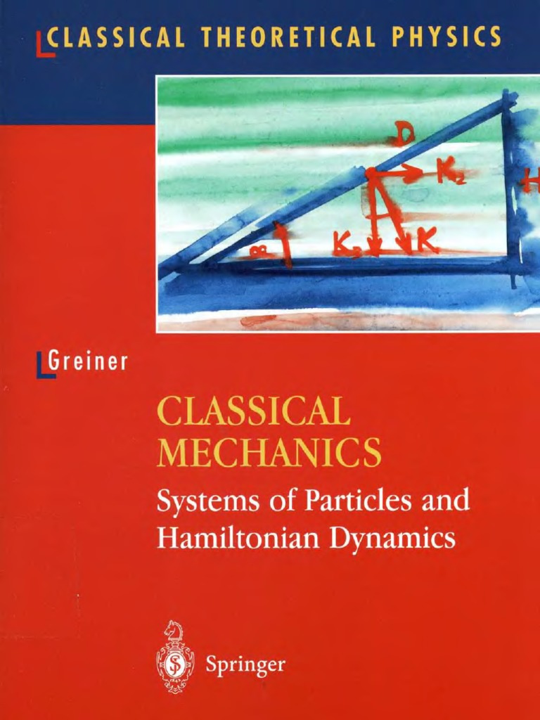 Classical Mechanics, Systems of Particles and Hamiltonian Dynamics - Walter Greiner | PDF