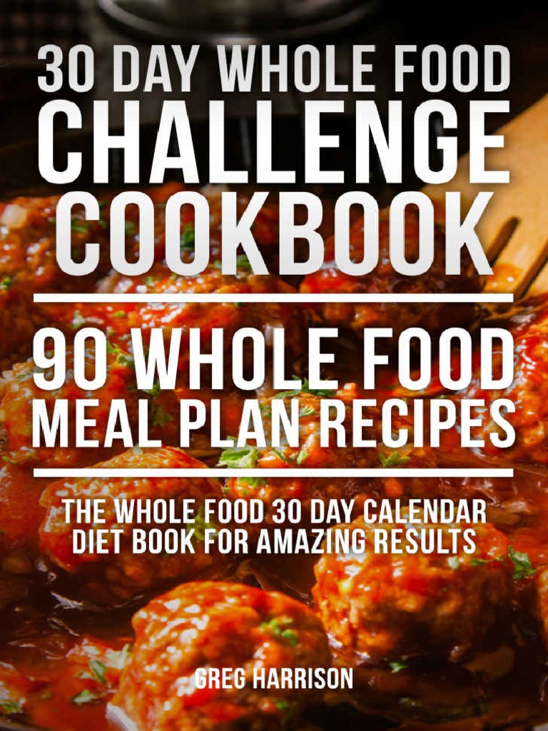 30 Day Whole Food Challenge Cookbook | PDF | Foods | Sausage