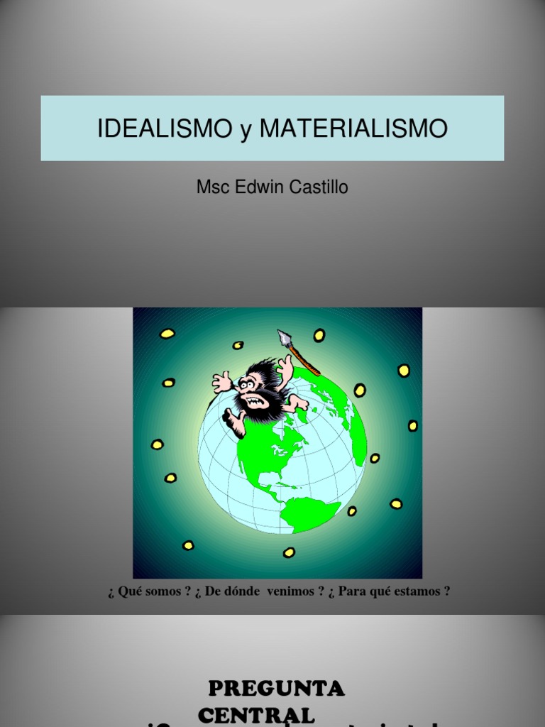 IDEALISMO y MATERIALISMO Funda 23 | PDF | Materialismo | Idealismo